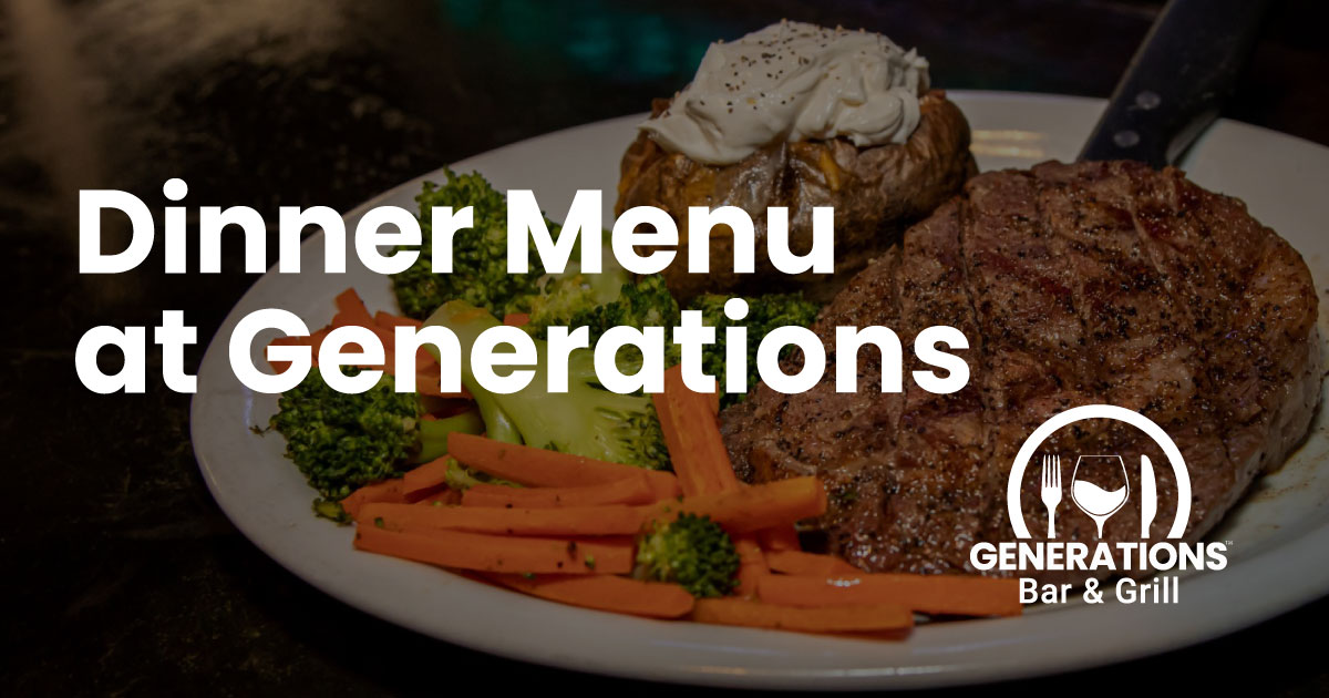 Generations Sports Bar & Grill Dinner Menu